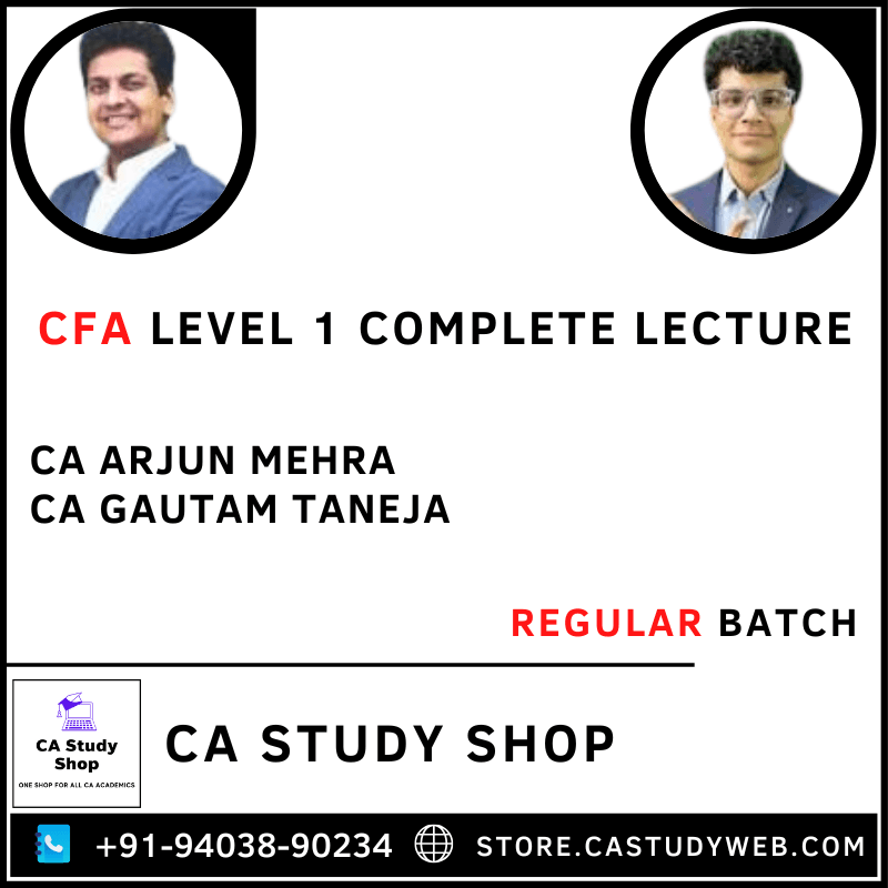 CFA Level 1 Complete Lecture by CA Arjun Mehra CA Gautam Taneja